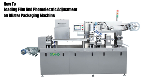 How To Loading Film And Photoelectric Adjustment on Blister Packaging ...